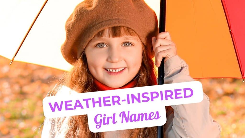 227+ Beautiful Weather-Inspired Names for Baby Girls - Mothers Always Right