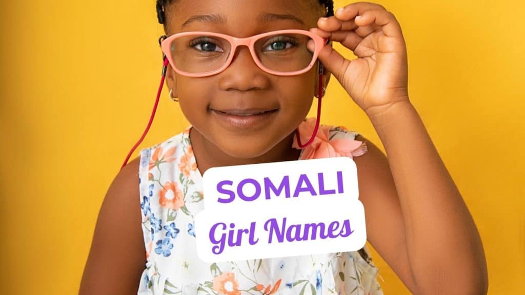 150 Beautiful and Meaningful Somali Girl Names - Mothers Always Right