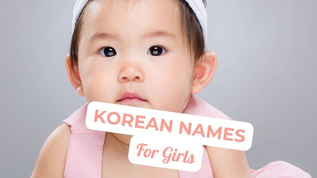 200 Korean Names for Female Babies - Mothers Always Right