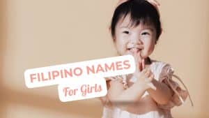 200 Popular Filipino Girl Names for Your Baby - Mothers Always Right
