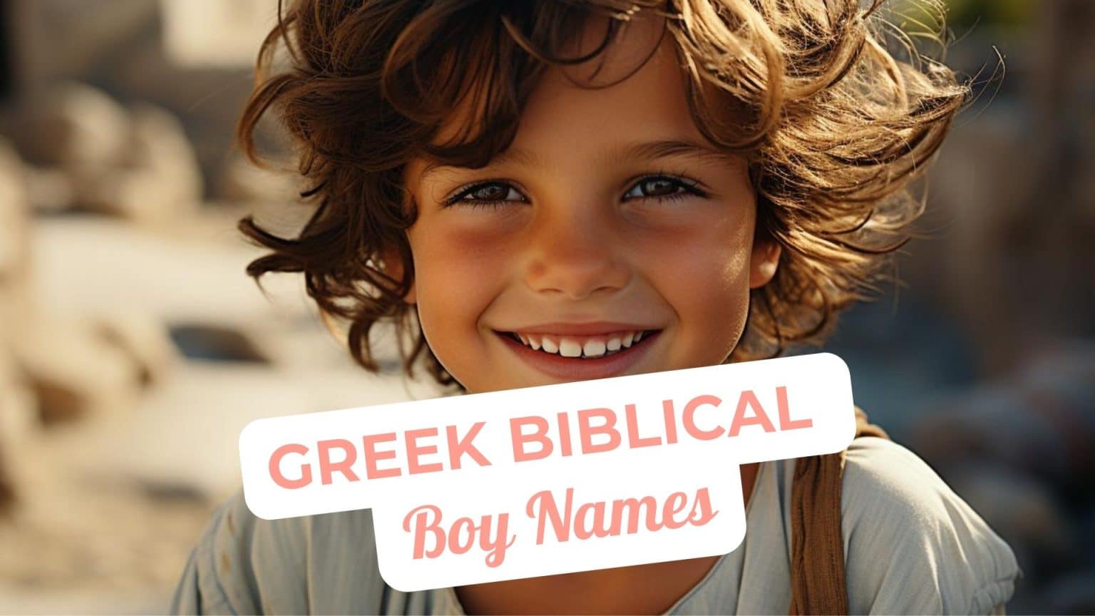 227+ Trending Greek Biblical Names for Your Boys - Mothers Always Right