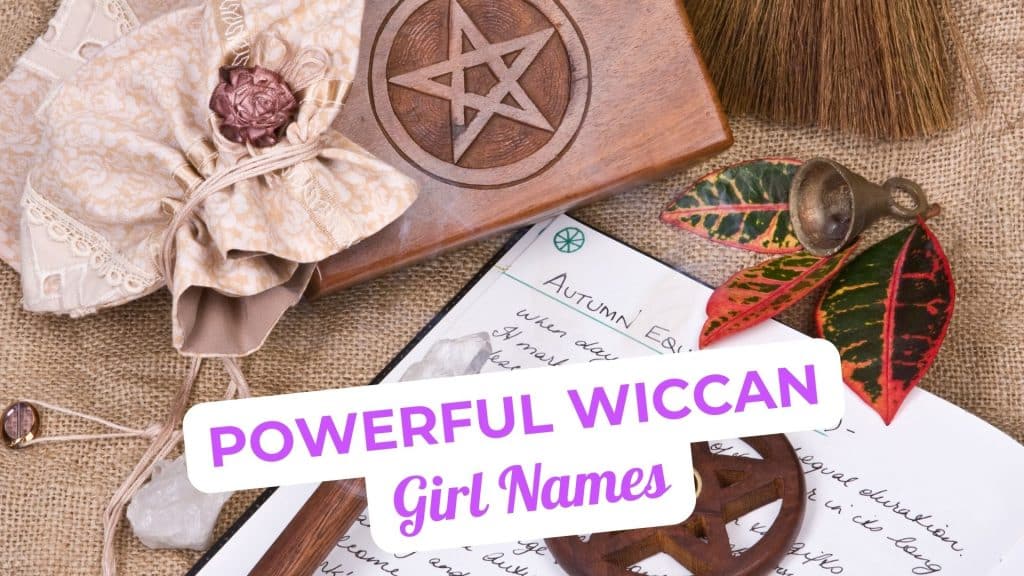 171+ Wiccan Girl Names with Powerful Meanings to Consider - Mothers ...