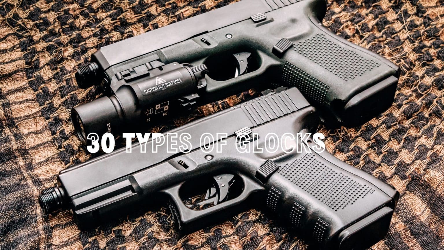 30 Types of Glocks: A Comprehensive Overview - Mothers Always Right