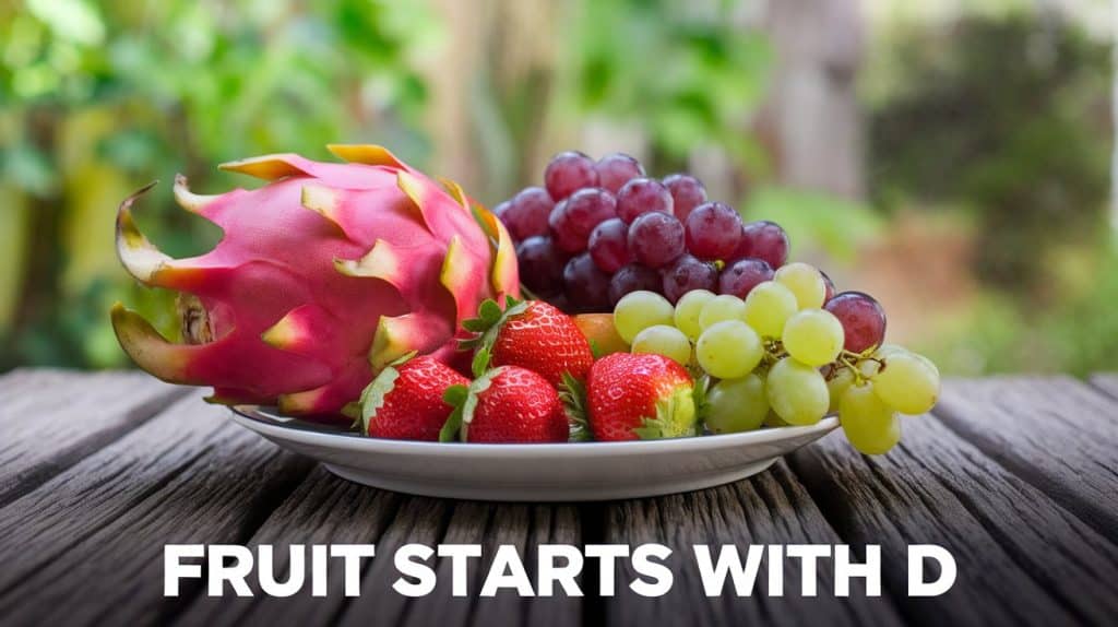 27 Interesting Fruits That Start with D You Should Try - Mothers Always ...