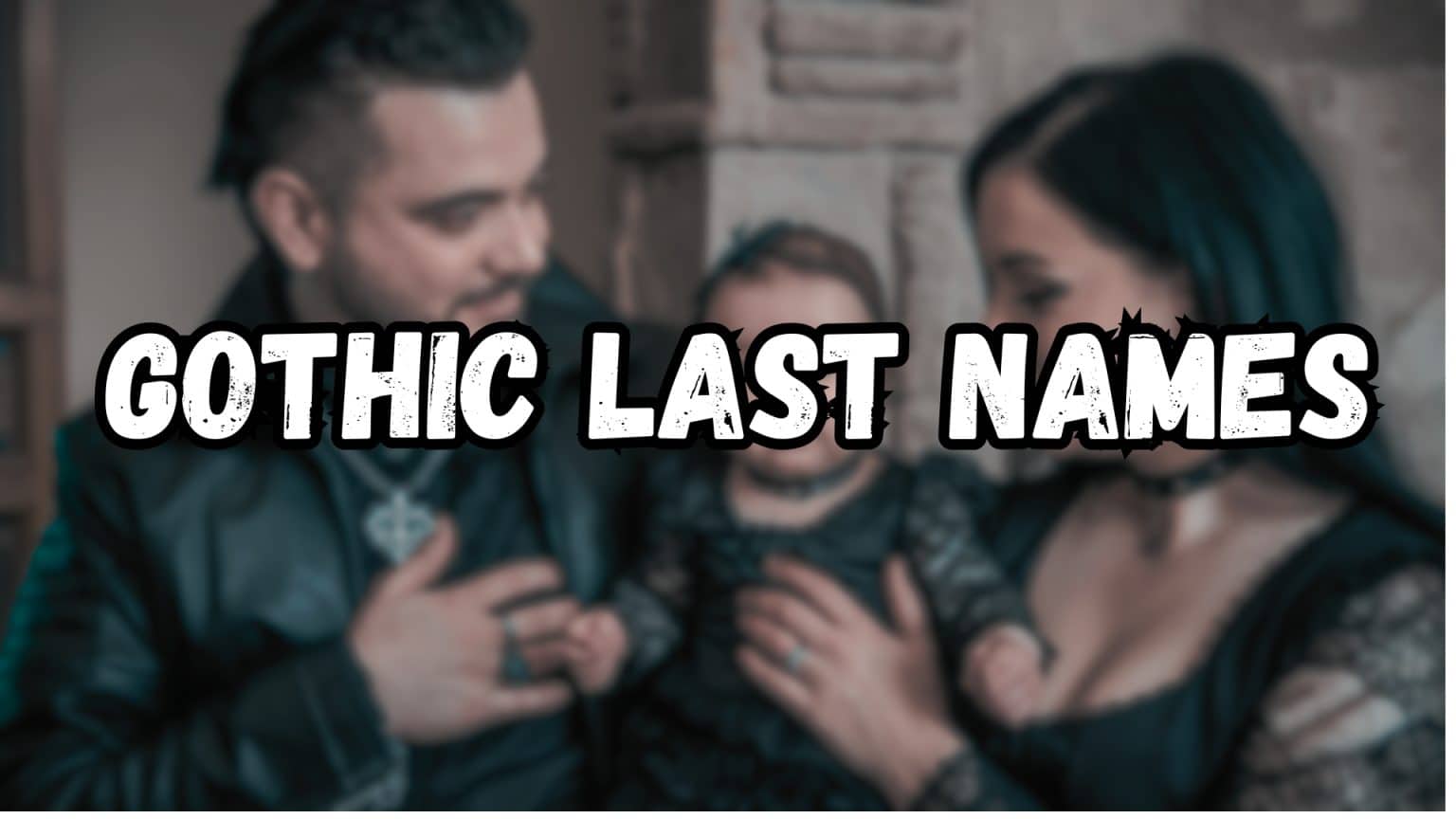 299 Gothic Last Names with Dark Historical Significance - Mothers ...
