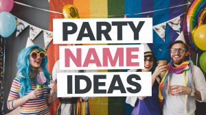 487 Unique and Cool Party Name Ideas for Every Occasion - Mothers ...